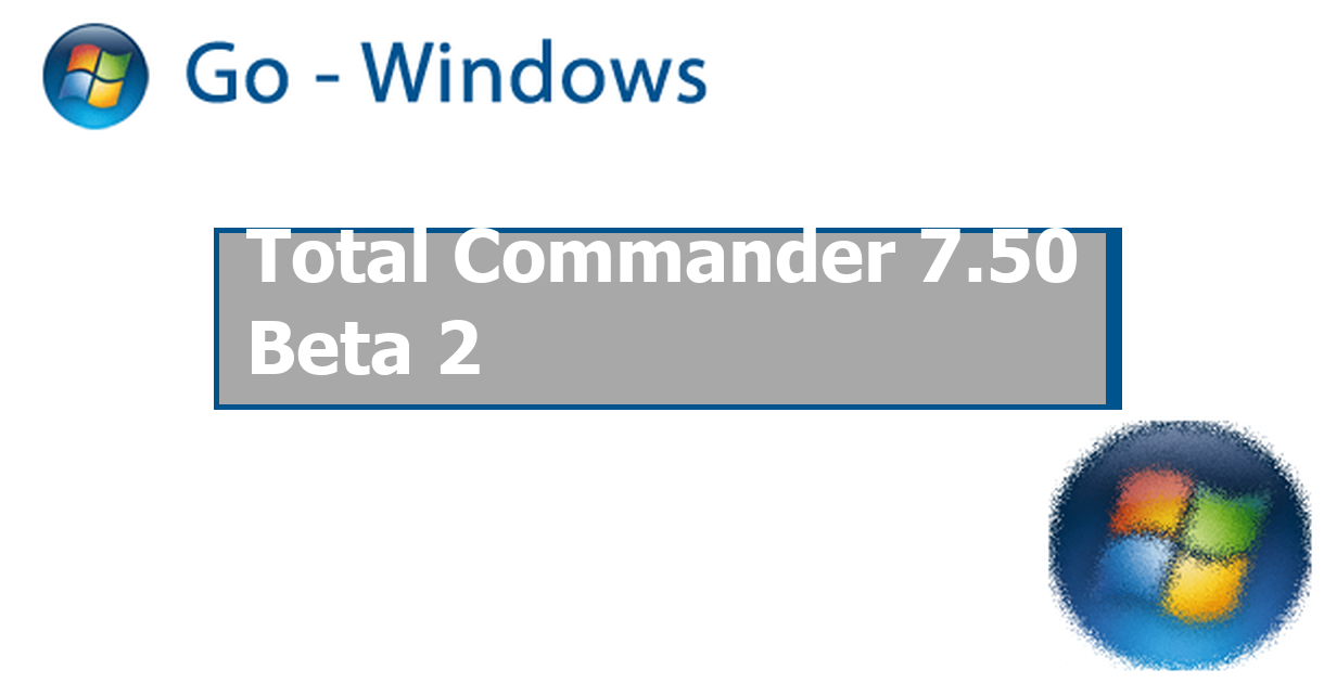 Total Commander 7.50 Beta 2 PC Software