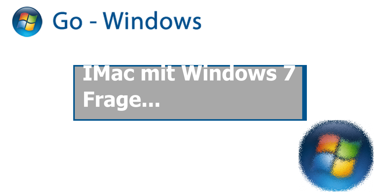 IMac mit Windows 7 Frage... PC Hardware & Treiber
