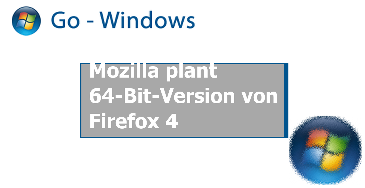 Mozilla plant 64-Bit-Version von Firefox 4 News Software-News Mozilla plant 64-Bit-Version von Firefox 4 News Software-News