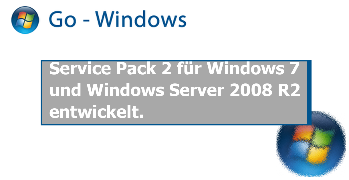 Service Pack 2 für Windows 7 und Windows Server 2008 R2 entwickelt ...