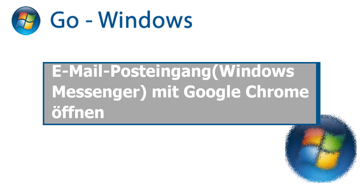 E-Mail-Posteingang(Windows Messenger) mit Google Chrome öffnen Netzwerk ...