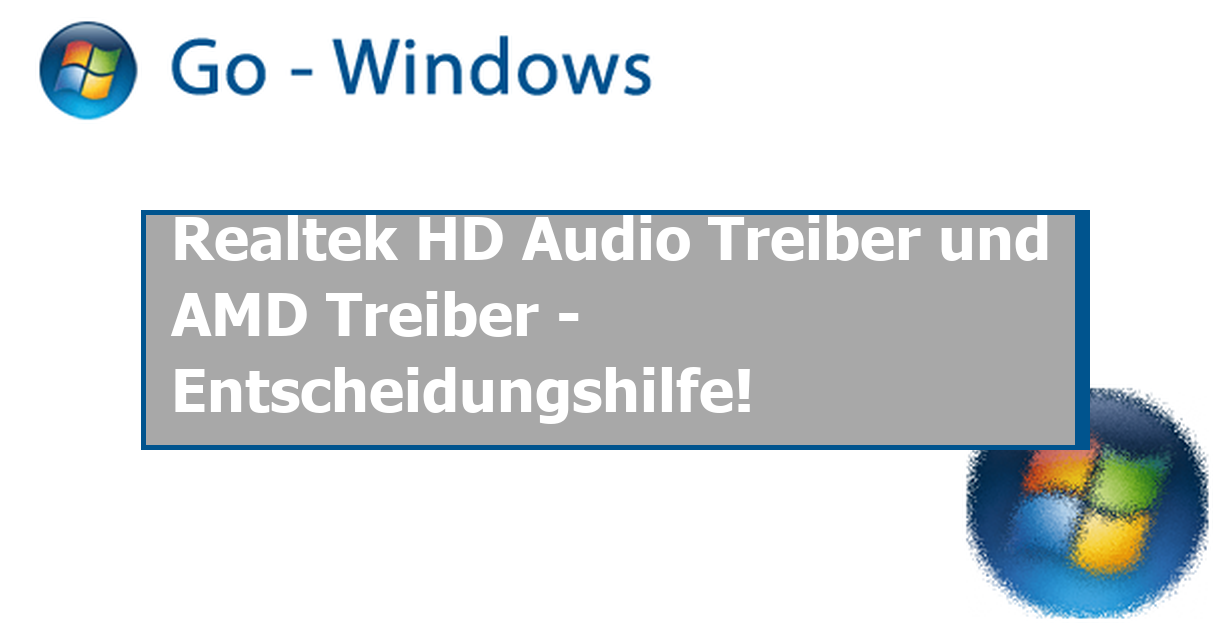 Realtek HD Audio Treiber und AMD Treiber - Entscheidungshilfe! PC ...