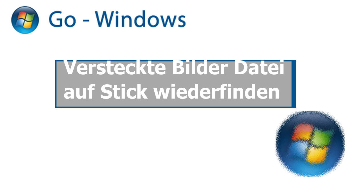 Versteckte Bilder Datei auf Stick wiederfinden PC Hardware & Treiber