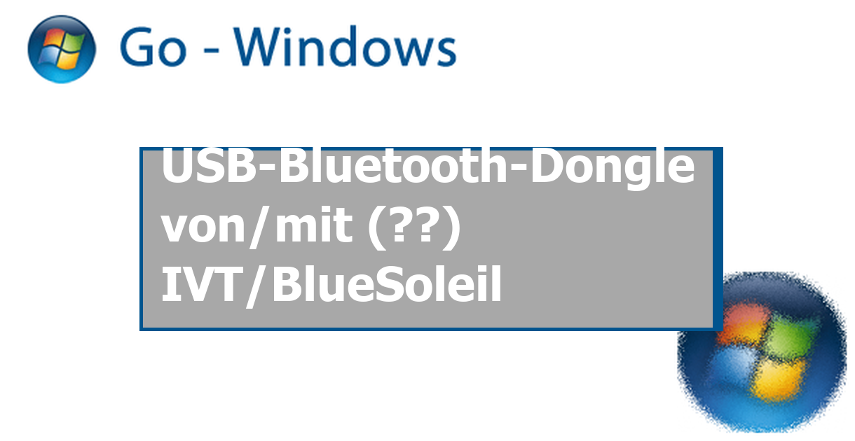 USB-Bluetooth-Dongle von/mit (??) IVT/BlueSoleil PC Hardware & Treiber