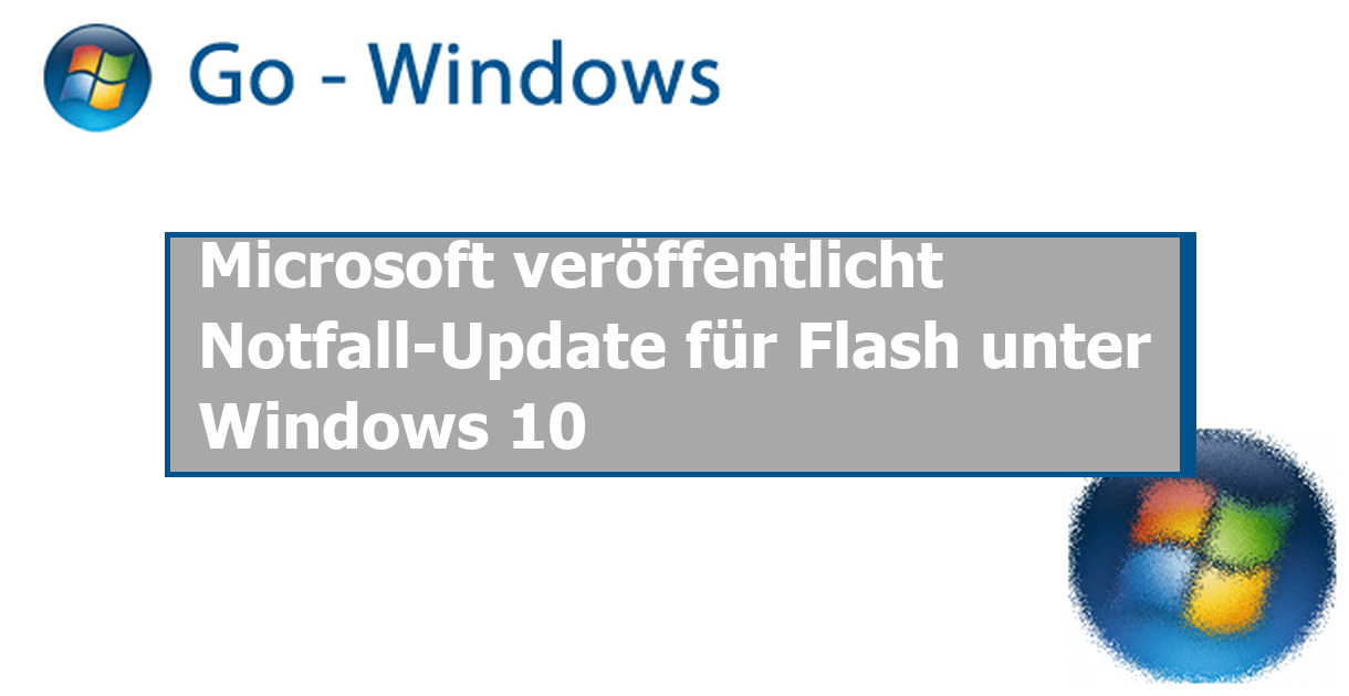 Microsoft veröffentlicht Notfall-Update für Flash unter Windows 10 News ...