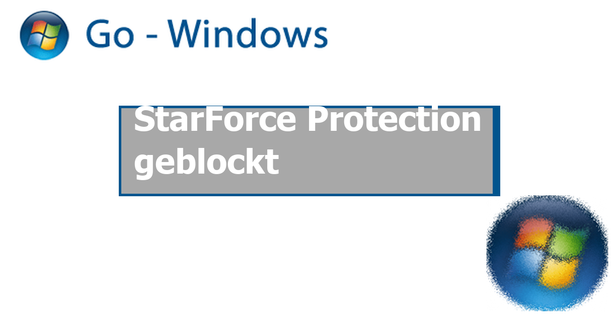 StarForce Protection geblockt PC Hardware & Treiber