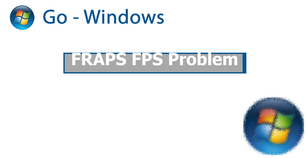 FRAPS FPS Problem PC-Games Forum
