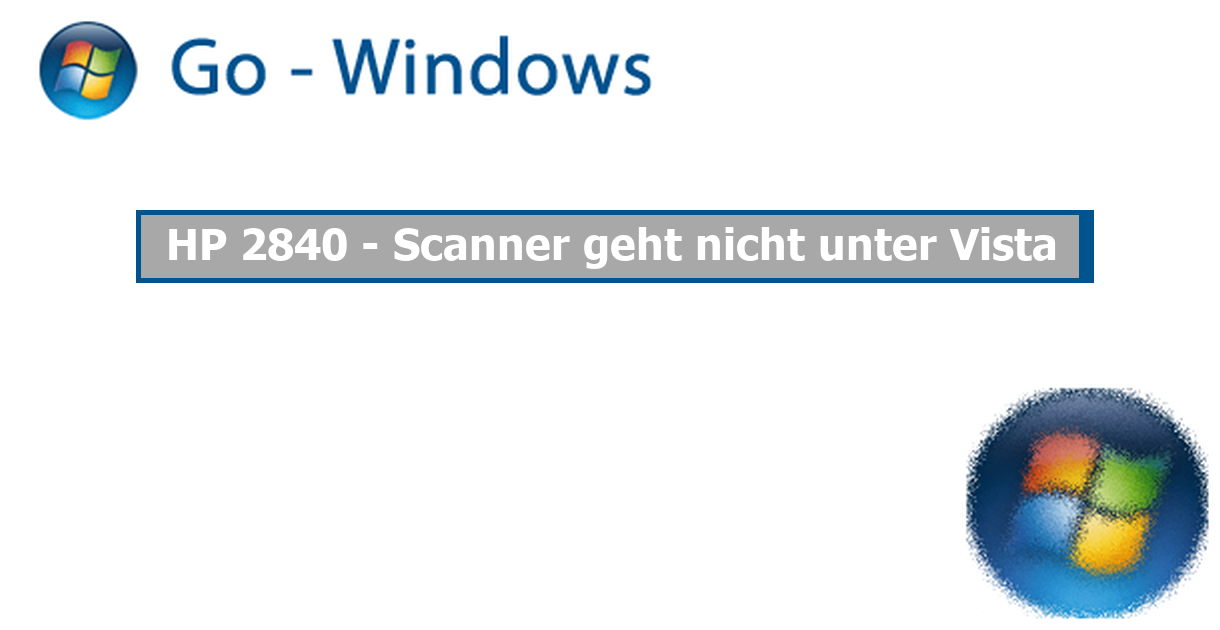 HP 2840 - Scanner geht nicht unter Vista PC Hardware & Treiber