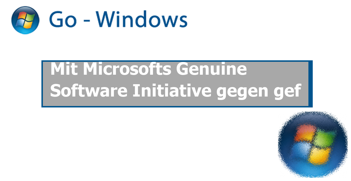 Mit Microsofts Genuine Software Initiative gegen gef › Go Windows