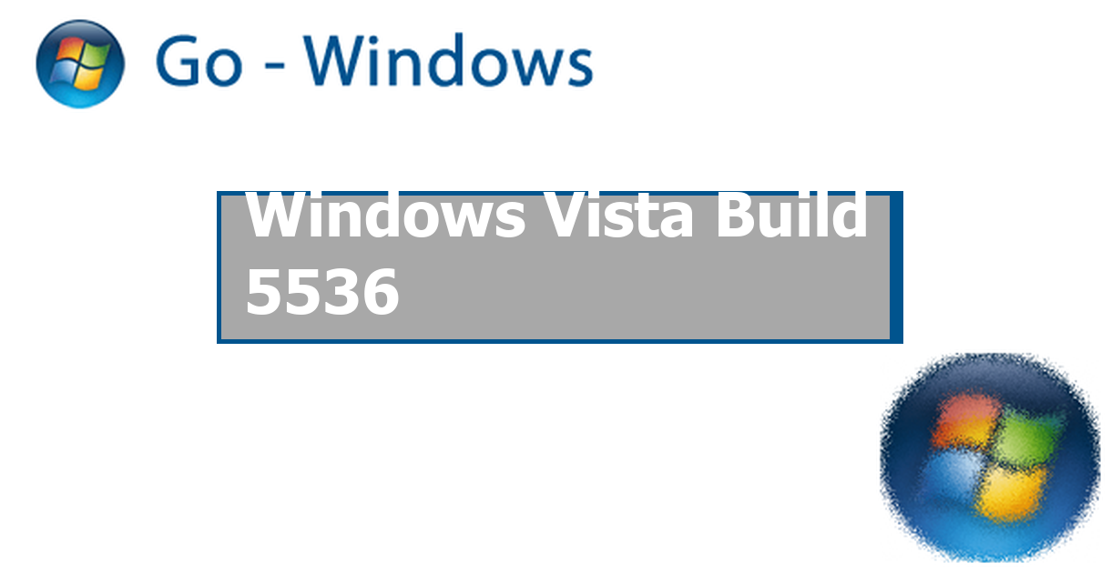 Windows Vista Build 5536 › Go Windows
